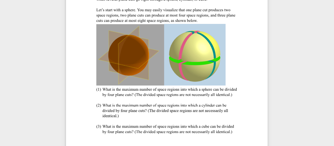 Let's start with a sphere. You may easily visualize that one plane cut ...