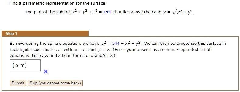 SOLVED: Find parametric representation for the surface The part of the sphere x2 + y2 + 22 = 144 ...
