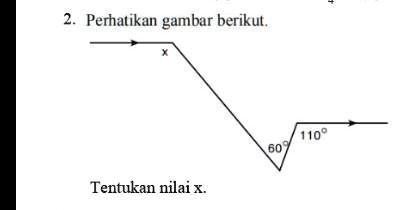 SOLVED: Perhatikan gambar berikut.Tentukan nilai x. Perhatikan gambar berikut. 1100 Tentukan nilai x