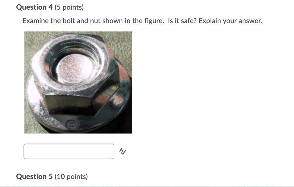 SOLVED: Question 4 (5 points) Examine the bolt and nut shown in the ... SOLVED: Question 4 (5 points) Examine the bolt and nut shown in the ...