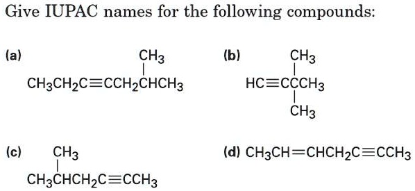 Give IUPAC names for the following compounds:(a)CH3 C… - SolvedLib