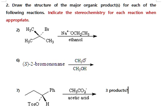 draw the structure the major organic product for each of the following ...