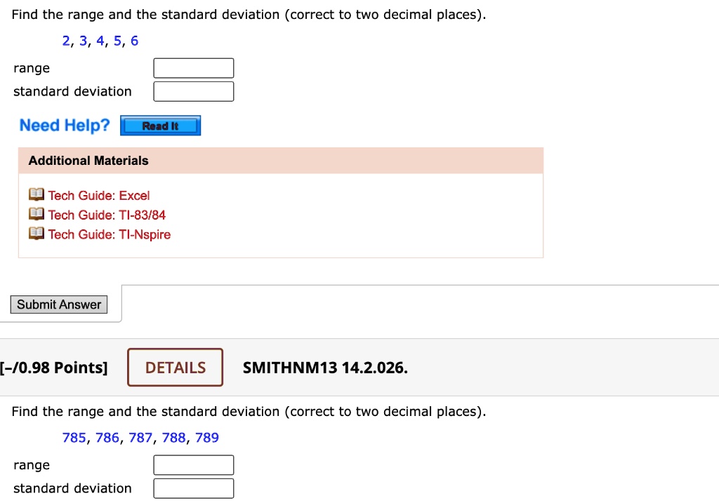 SOLVED: Find the range and the standard deviation (correct to two decimal places): 2, 3, 4, 5, 6 ...