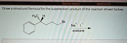 acview topics feferences draw a structural formula for the substitution product of the reaction ...