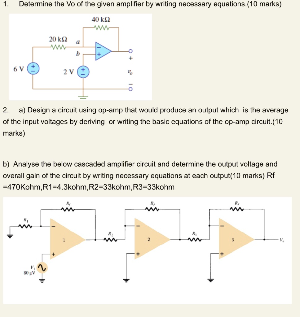 1. Determine the Vo of the given amplifier by writing necessary ...