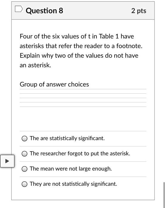 question 8 2 pts four of the six values of t in table 1 have asterisks ...
