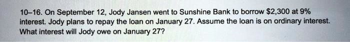 SOLVED: On September 12, Jody Jansen went to Sunshine Bank to borrow ...