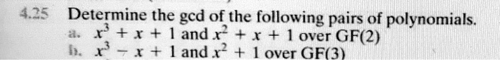 427 determine the gcd of the following pairs of polynomials x andx x ...