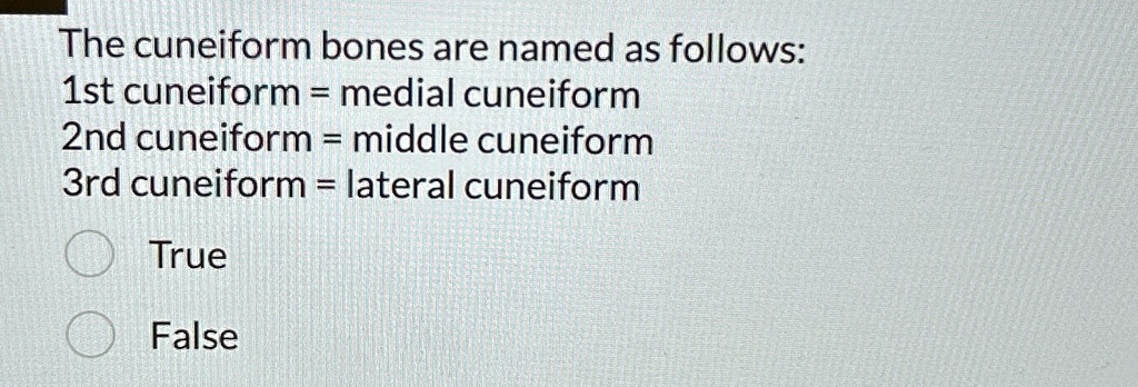 the cuneiform bones are named as follows 1st cuneiform medial cuneiform ...
