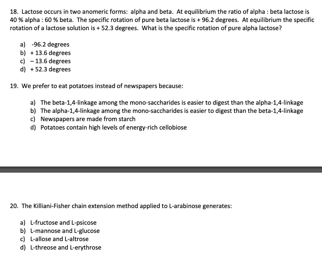 18. Lactose occurs in two anomeric forms: alpha and beta. At...