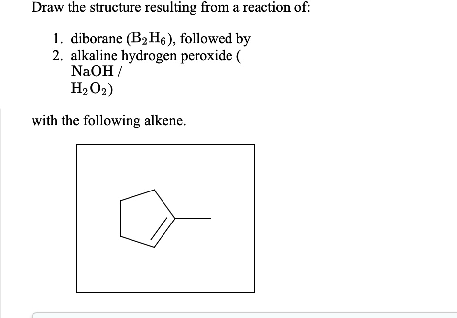 SOLVED: Draw the structure resulting from reaction of: 1 diborane (BzHo ...