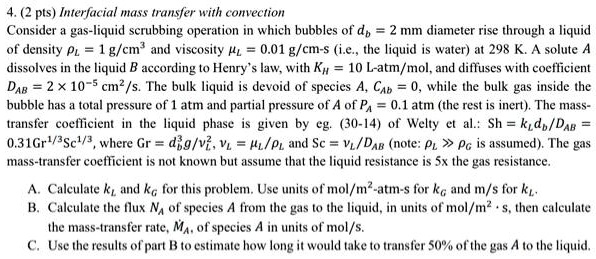 4. (2 pts) Interfacial mass transfer with convection Consider a gas ...