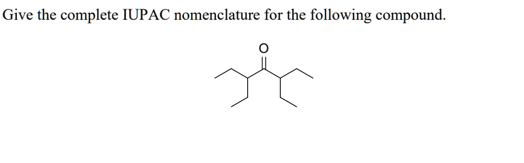 Give the complete IUPAC nomenclature for the following compound. please ...