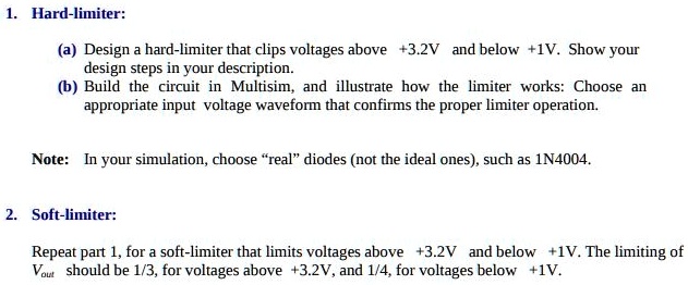SOLVED: Hard-limiter: Design steps in your description. Build the ...