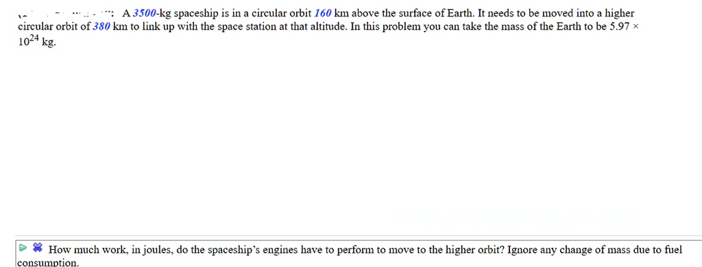 Solved A 3500 Kg Spaceship Is In Circular Orbit 160 Km Above The