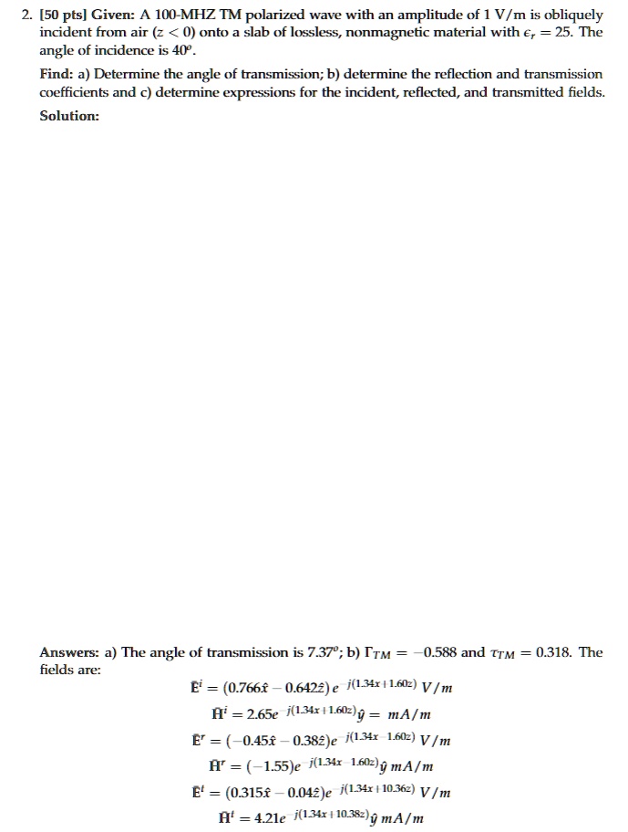 SOLVED: Given: A 100-MHz TM polarized wave with an amplitude of 1 V/m is obliquely incident from ...