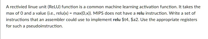 SOLVED: A rectified linear unit (ReLU) function is a common machine ...