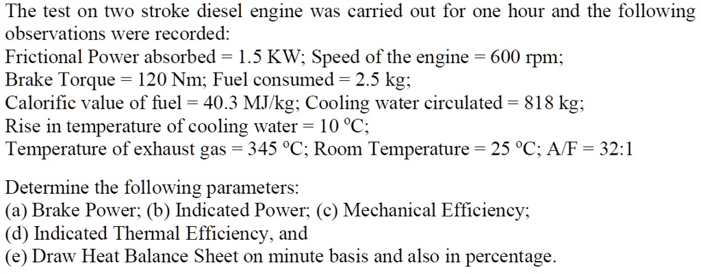 SOLVED: The test 0n two stroke diesel engine was carried out for one ...