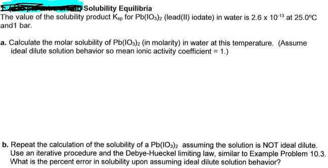 SOLVED: Solubility Equilibria The value of the solubility product Ksp ...