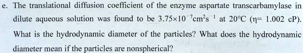 the translational diffusion coefficient of the enzyme aspartate ...