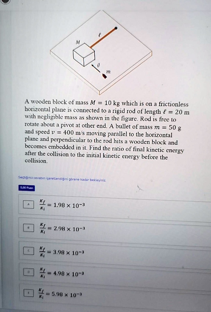 SOLVED: Please quickly A wooden block of mass M 10 kg which is on a frictionless horizontal ...
