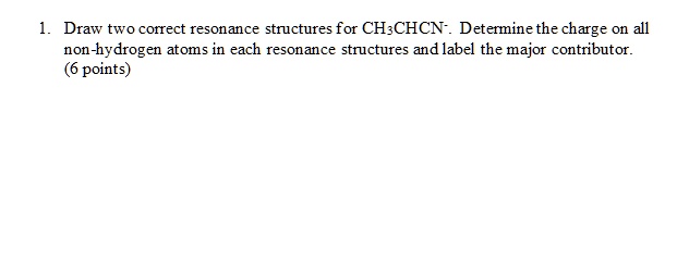 SOLVED:Draw two correct resonance structures for CH;CHCN_ Determine the ...