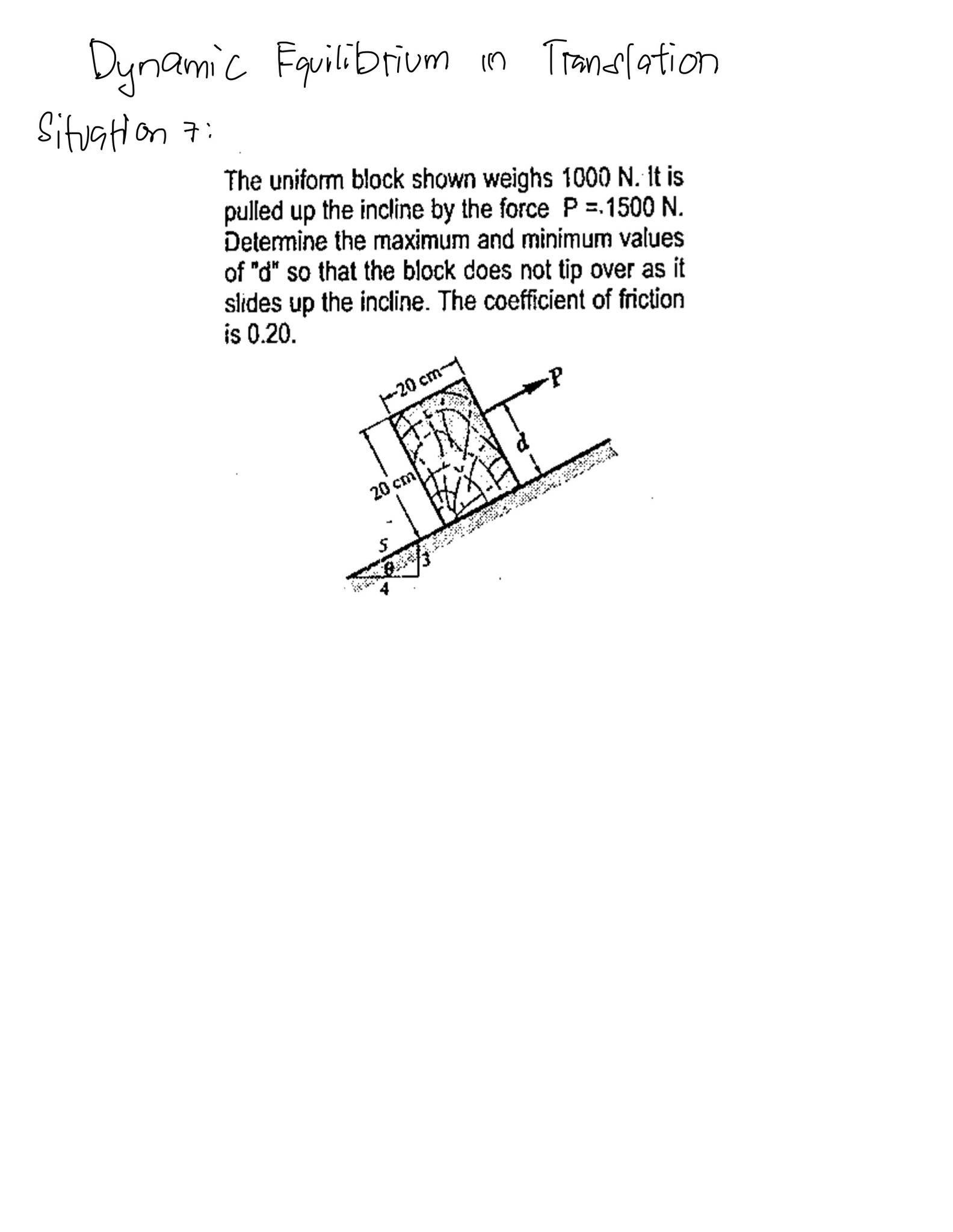 Dynamic Fquilibrium in Translation situation 7 : The uniform block shown weighs 1000 N. It is ...