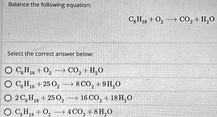 Balance the following equation: Select the correct answer below: O ...