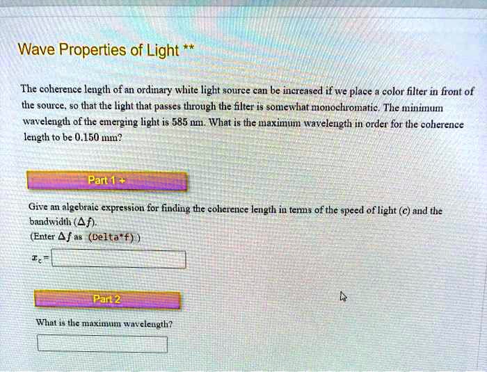 SOLVED:Wave Properties of Light The coherence length of an ordinary ...