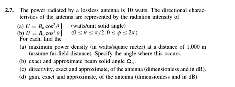 27 the power radiated by lossless antenna is 10 watts the directional ...