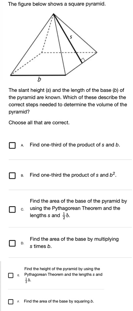 SOLVED: The figure below shows square pyramid The slant height (s) and the length of the base (b ...
