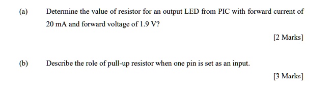 SOLVED: Determine the value of the resistor for an output LED from a PIC with a forward current ...
