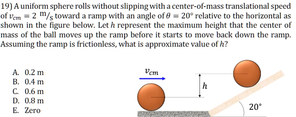19 auniform sphere rolls without slipping with a center of mass ...