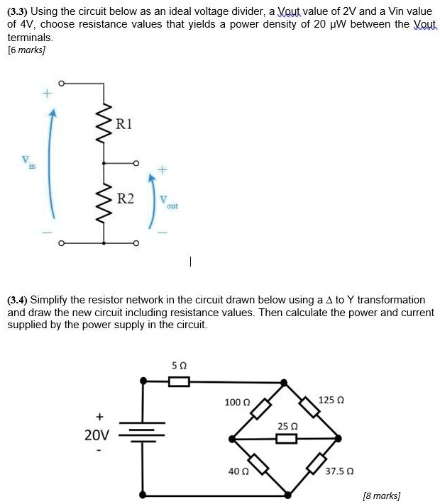 SOLVED: 3.3 Using the circuit below as an ideal voltage divider, a Vout value of 2V and a Vin ...