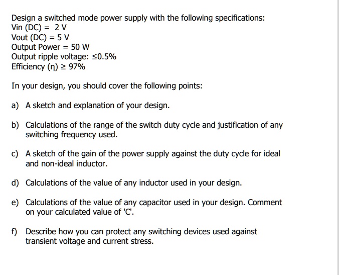 SOLVED: Design a switched-mode power supply with the following specifications: Vin (DC) = 2 V ...