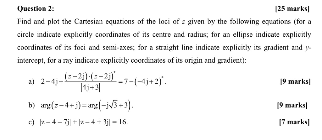 SOLVED: Question 2: [25 marks] Find and plot the Cartesian equations of ...