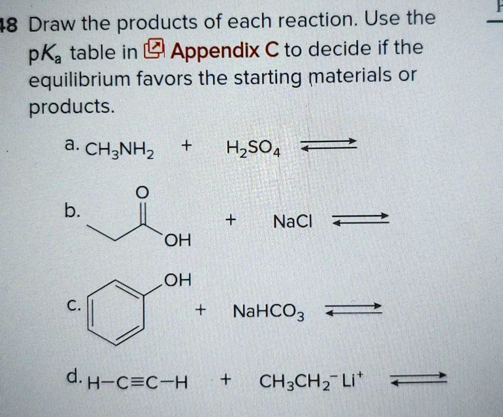 u 18 draw the products of each reaction use the pka table in appendix c to decide if the ...