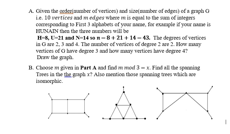 SOLVED: Given the order (number of vertices) and size (number of edges) of a graph G, i.e. 10 ...