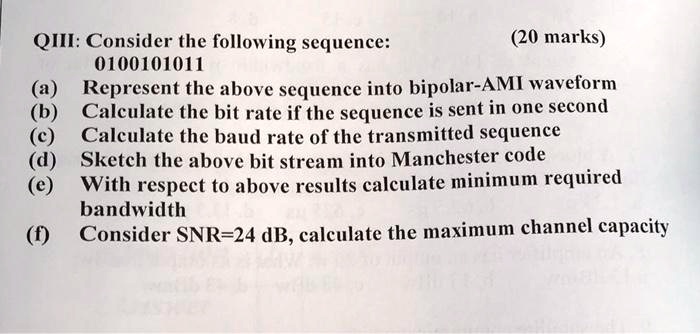 Solved Qiii Consider The Following Sequence 20 Marks 0100101011 A Represent The Above 