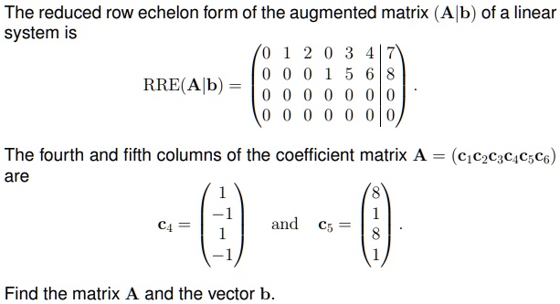 SOLVED:The reduced row echelon form of the augmented matrix Alb) of a ...