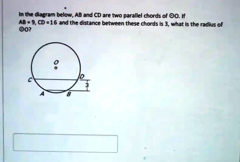 In the diagram below, AB and CD are two parallel chords of OO. If AB=9 ...