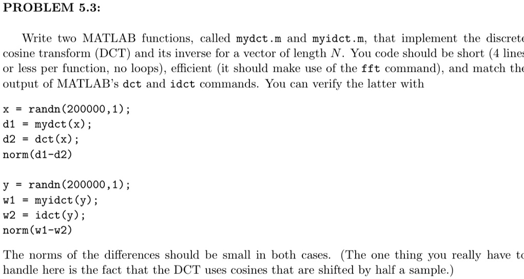 Solved Show Me The Code Problem 53 Write Two Matlab Functions Called Mydct And Myidct 2766