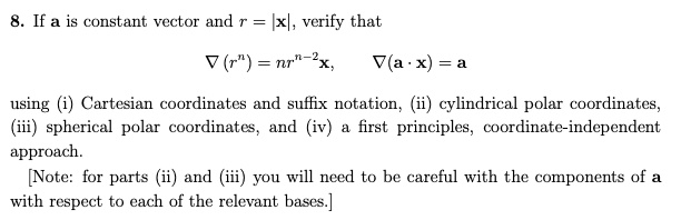 SOLVED: 8. If a is constant vector and r = |x|, verify that x-uu=(u) V ...