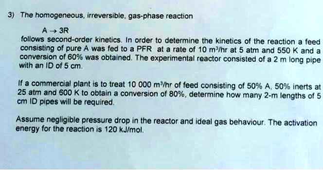 SOLVED: The homogeneous, irreversible, gas-phase reaction A3R follows ...