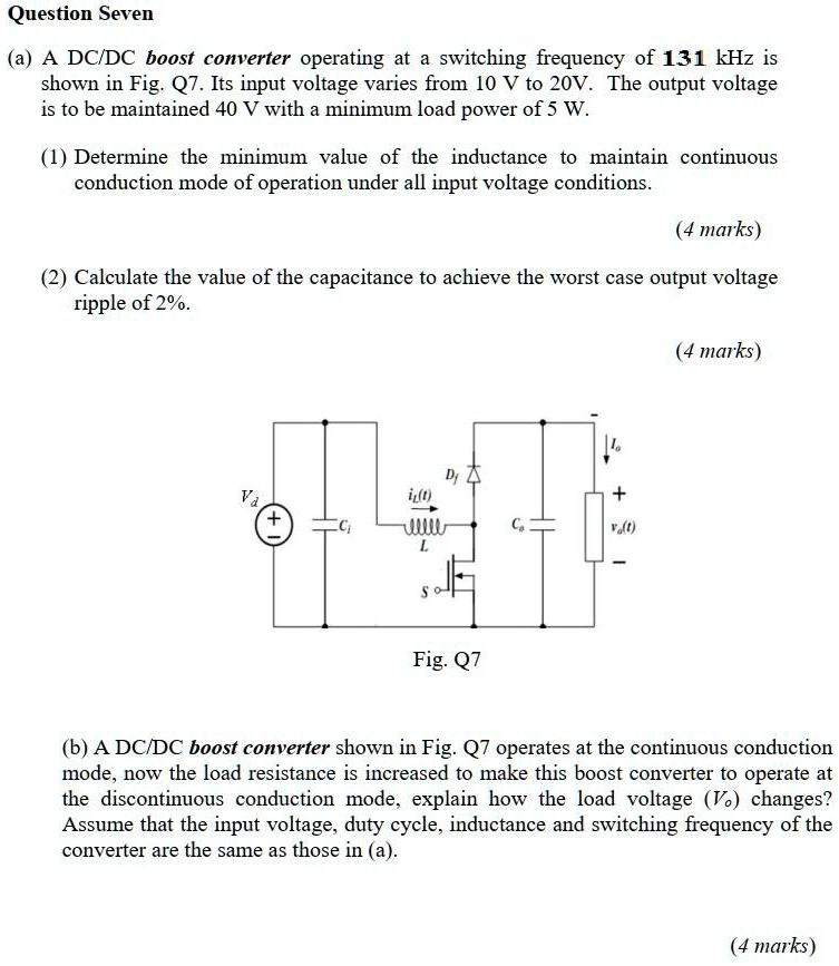 Question Seven (a) A DC/DC boost converter operating at a switching frequency of 131 kHz is ...