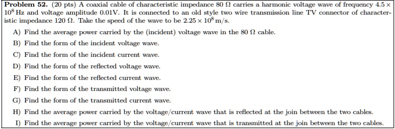 SOLVED: Problem 52. (20 pts) A coaxial cable of characteristic ...