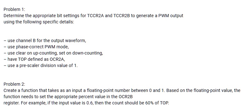 SOLVED: Problem: Determine the appropriate bit settings for TCCR0A and TCCR0B to generate PWM ...