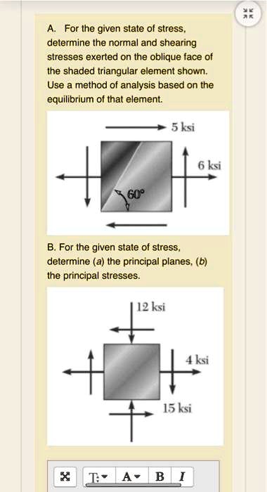 SOLVED: A. For the given state of stress, determine the normal and ...