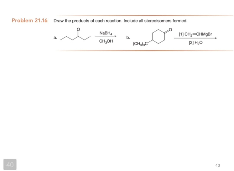 SOLVED: Problem 21.16 Draw the products of each reaction. Include all ...