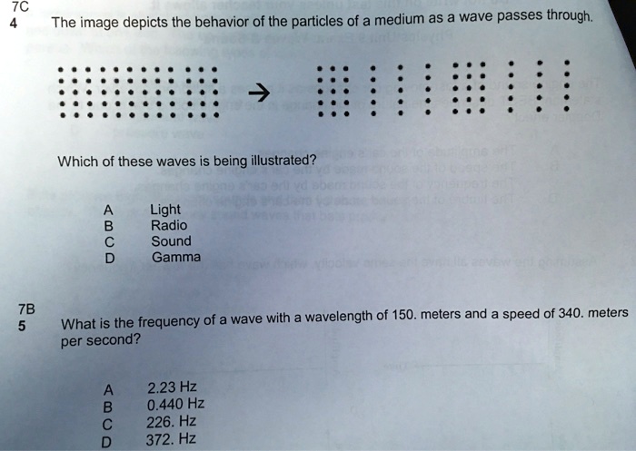 SOLVED: 7C The image depicts the behavior of the particles of a medium ...